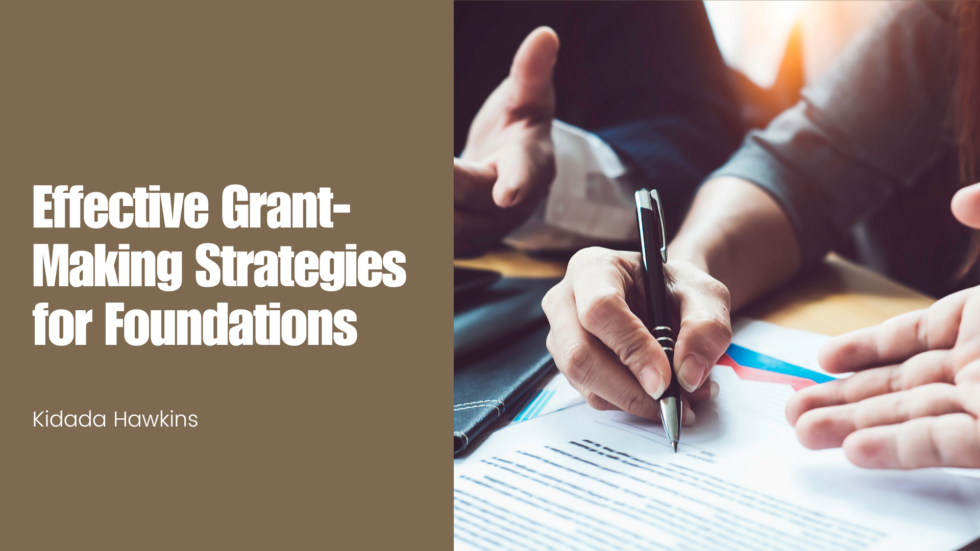 Effective Grant-Making Strategies for Foundations | Kidada Hawkins ...